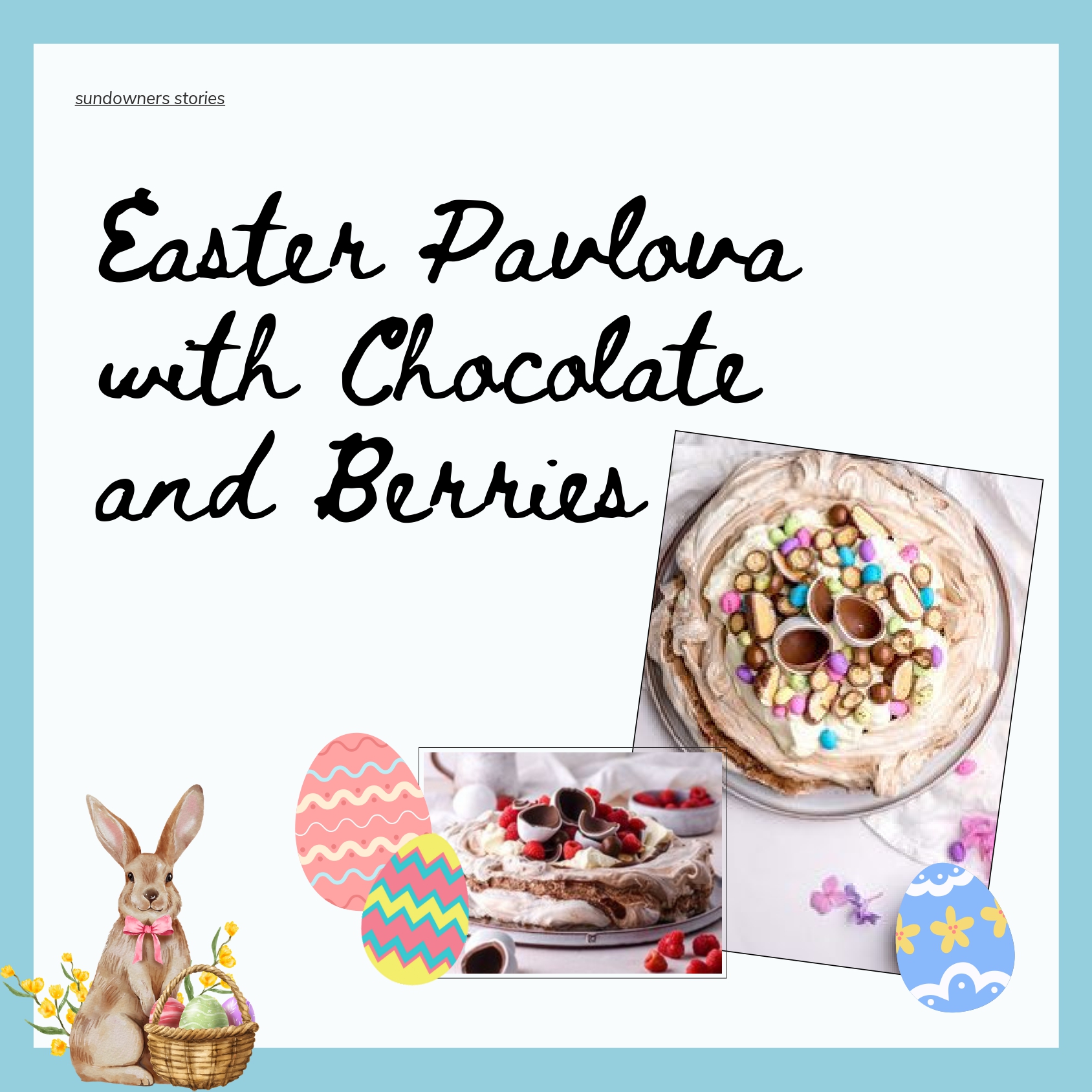 Easter Pavlova with Chocolate and Berries - Sundowner Stories